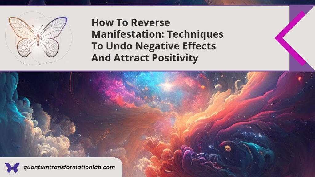 How to Reverse Manifestation: Techniques to Undo Negative Effects and ...