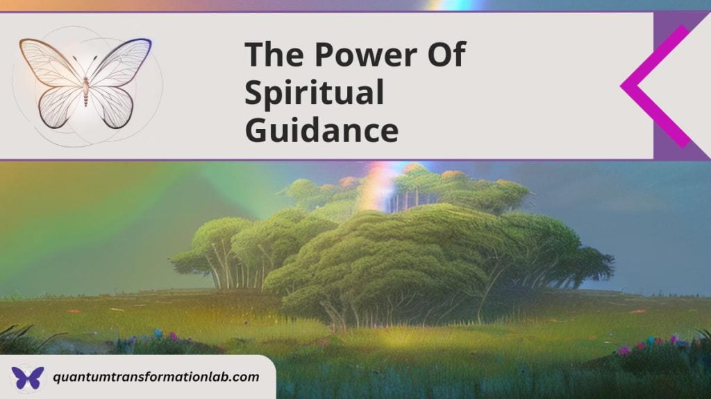 The Power of Spiritual Guidance - Quantum Transformation Lab